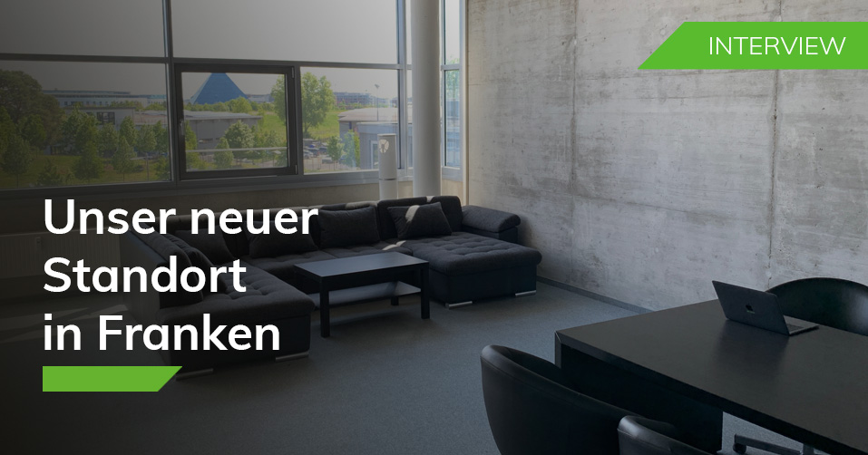 Unser neuer Standort in Franken